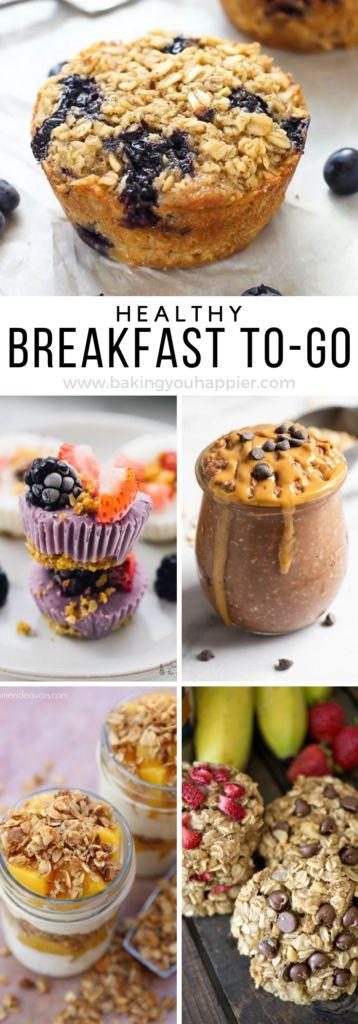 On-the-Go Healthy Breakfast Ideas | Baking You Happier