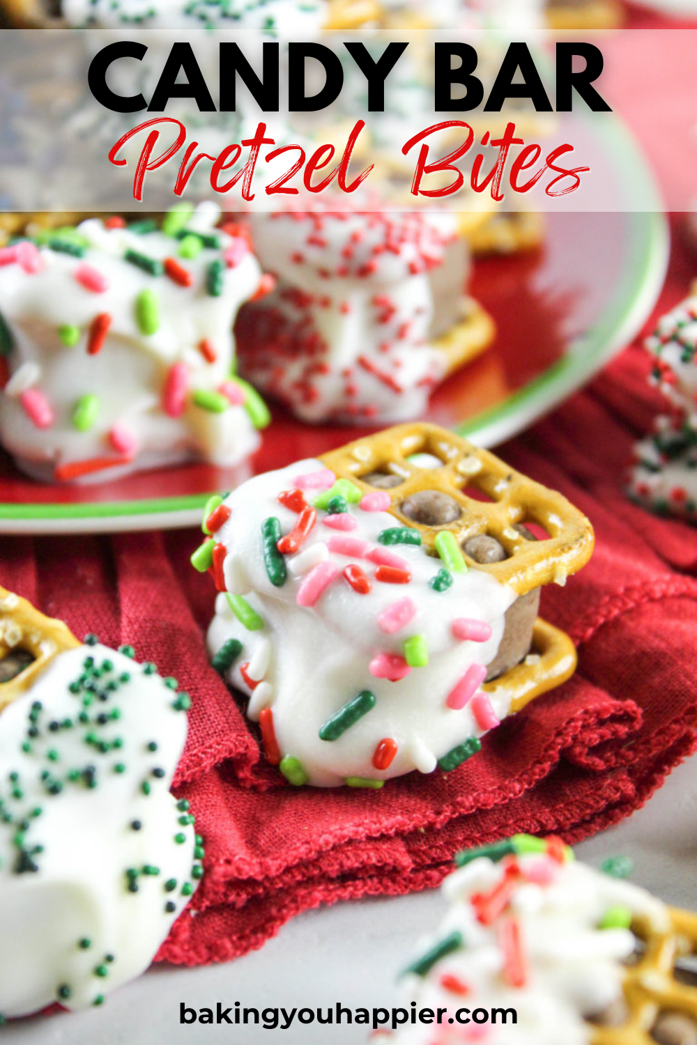 Candy Bar Pretzel Bites - Baking You Happier