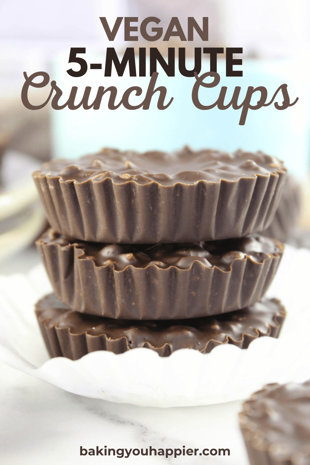 5-Minute Vegan Chocolate Crunch Cups - Baking You Happier