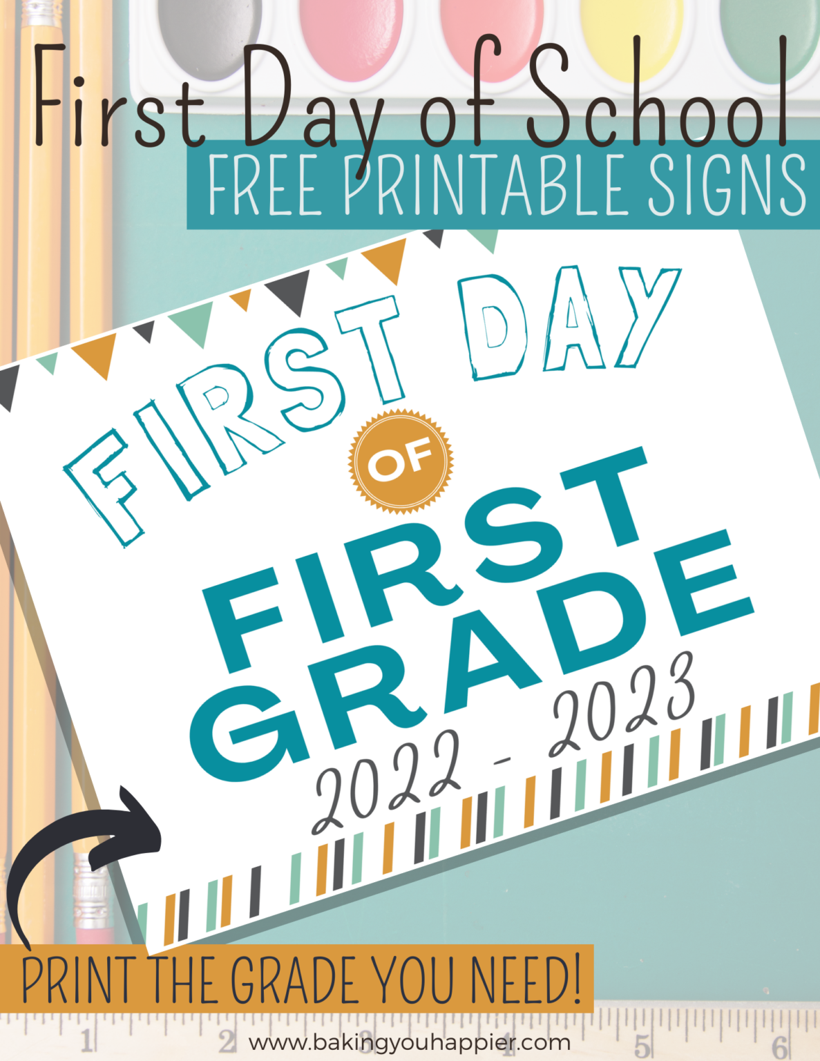 Free Printable First Day of School Signs - Baking You Happier