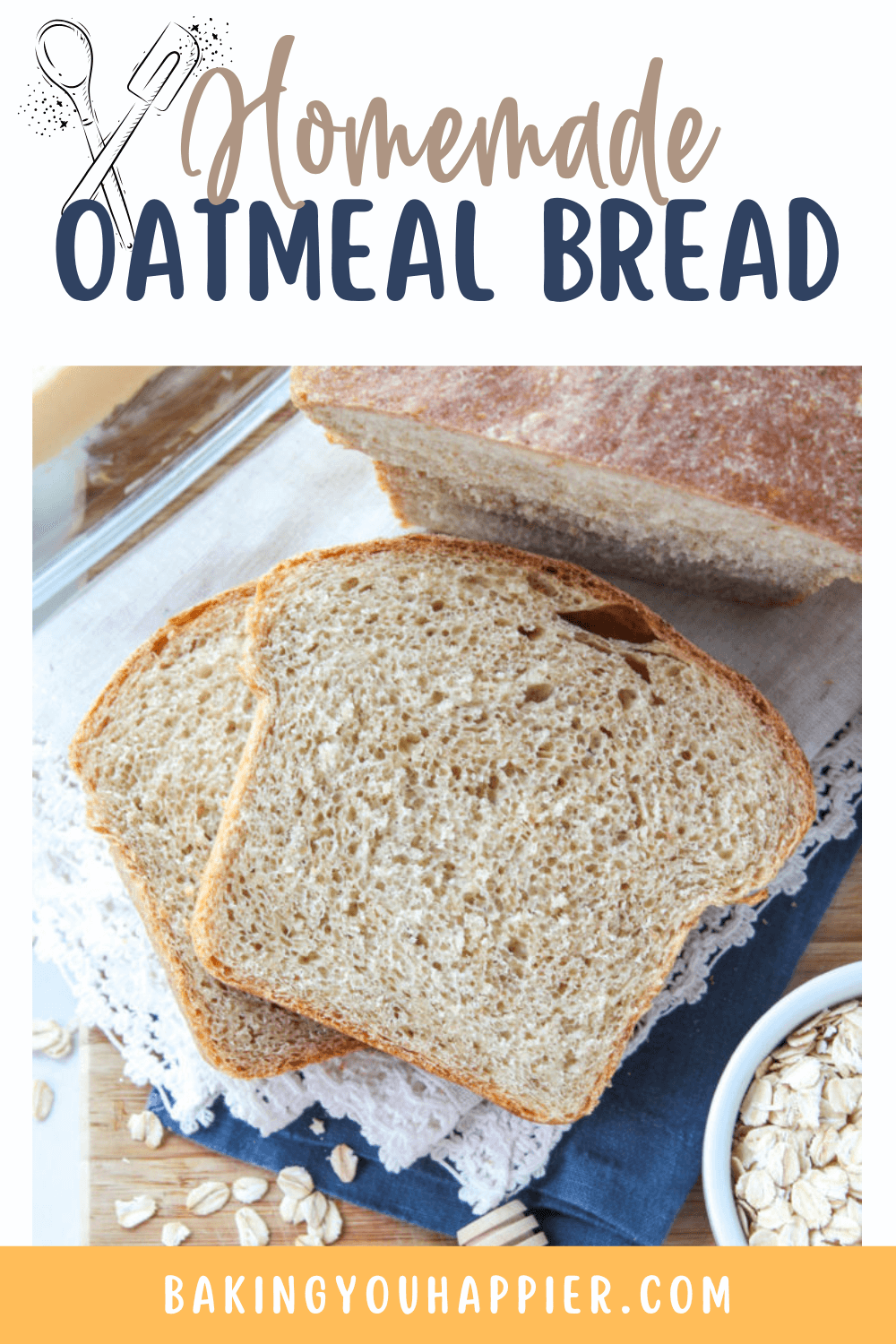 Homemade Oatmeal Bread | Baking You Happier