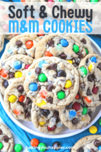 Soft & Chewy M&M Cookies | Baking You Happier