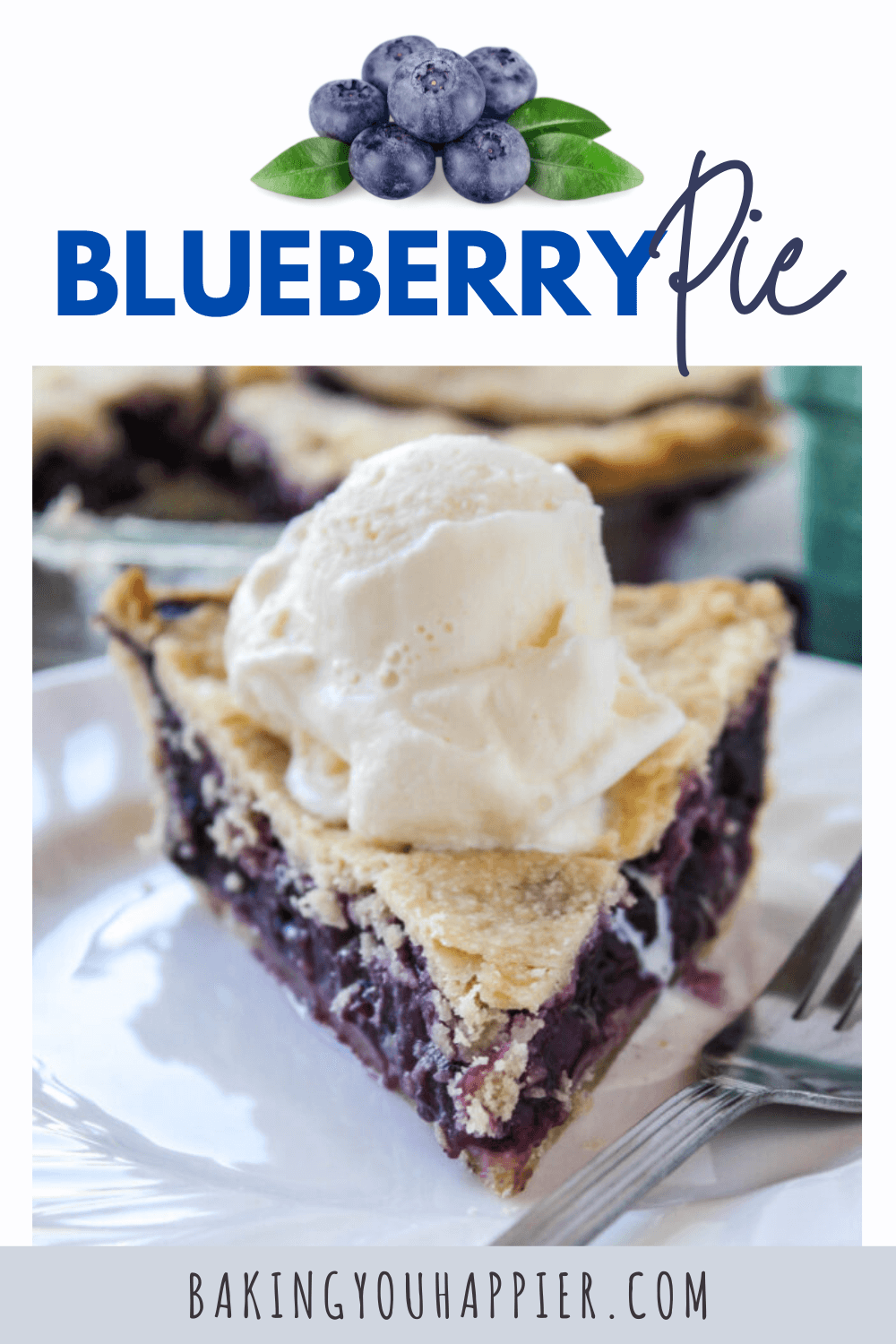Blueberry Pie | Baking You Happier