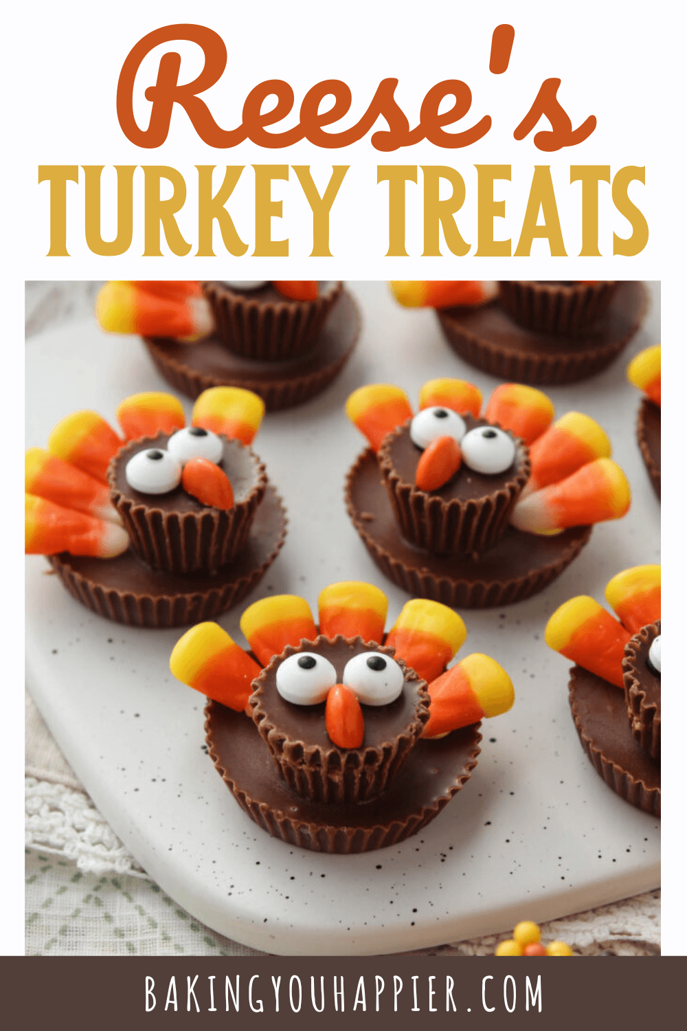 Reese's Cup Turkey Treats | Baking You Happier