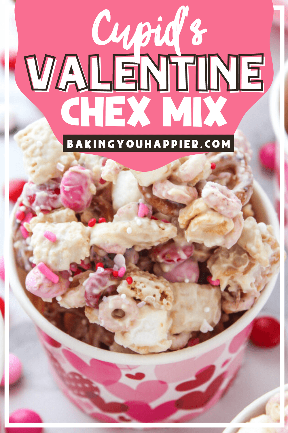 Cupid's Crunch Chex Mix | Baking You Happier