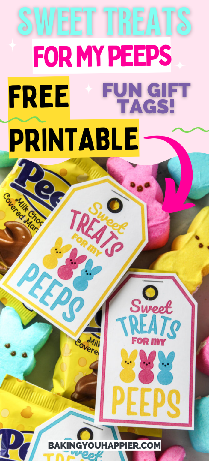 Sweet Treats for My Peeps Free Printable Gift Tags | Baking You Happier