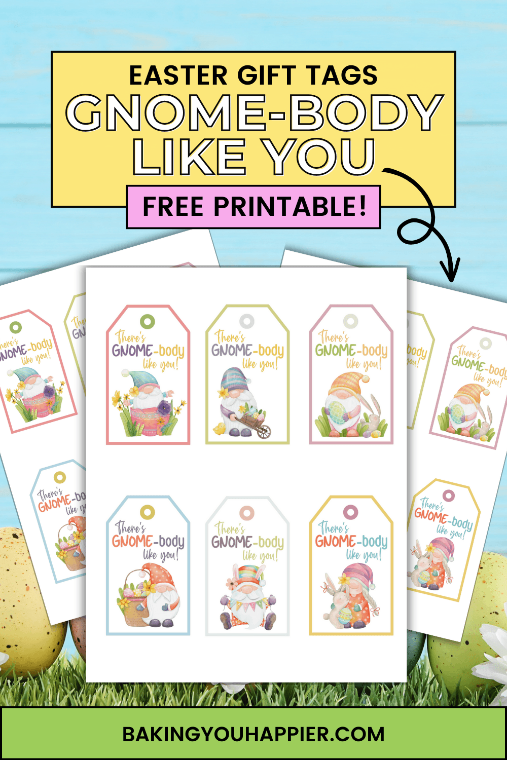 There’s Gnome-body Like You Free Printable Easter Gift Tags - Baking ...