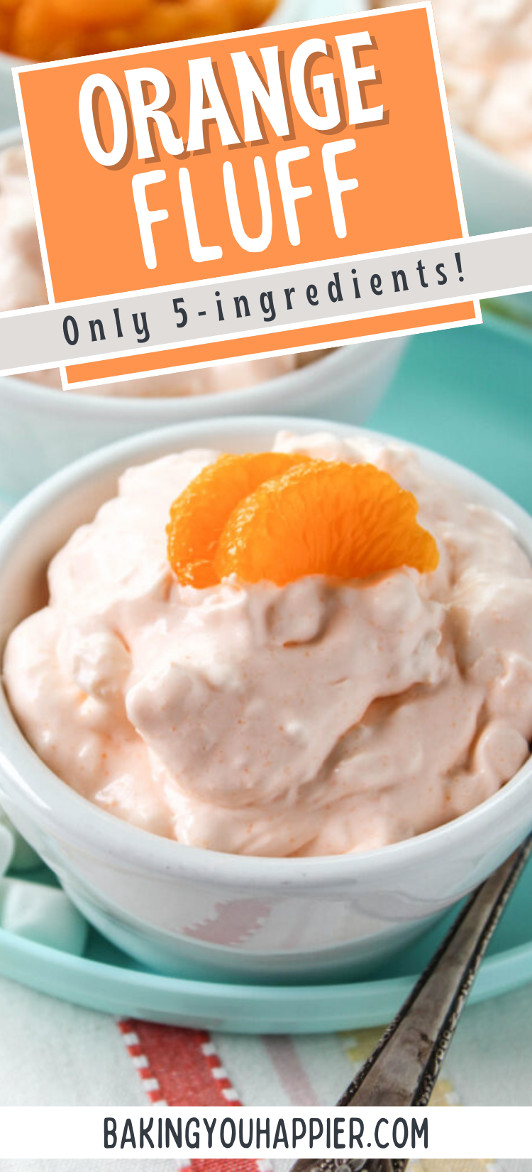 Orange Fluff Salad | Baking You Happier