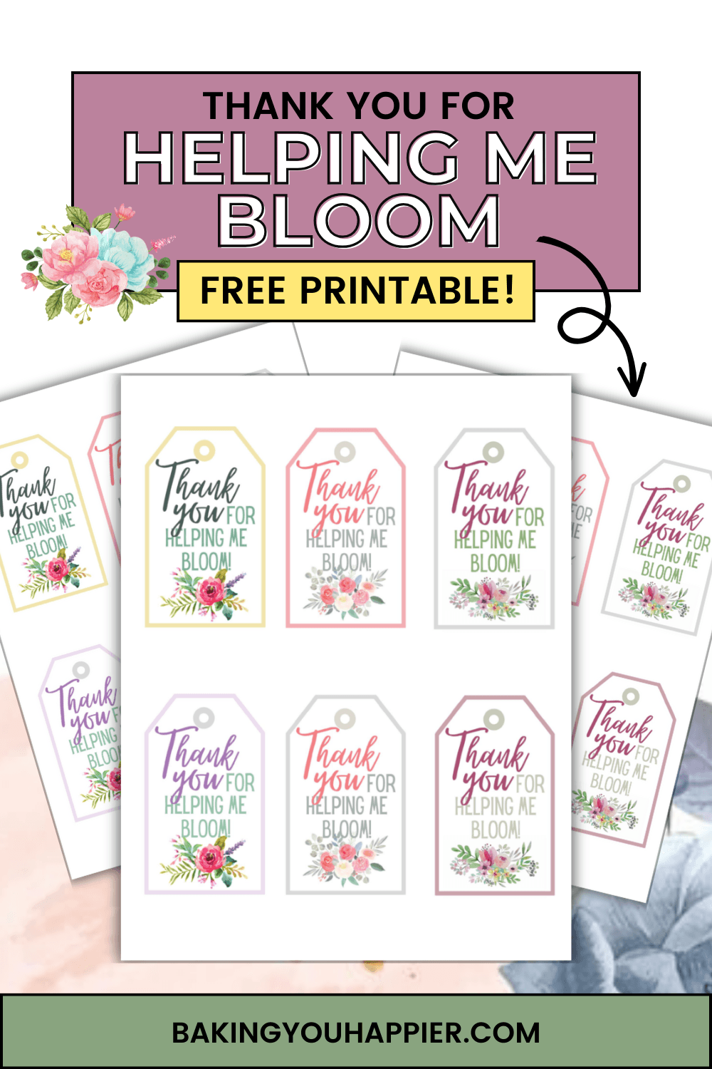 Thank You for Helping Me Bloom Teacher Gift Free Printable - Baking You ...