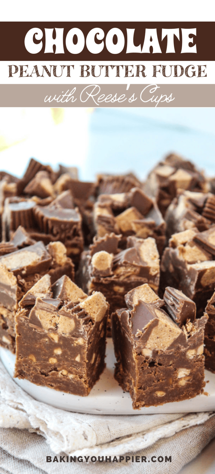 Chocolate Peanut Butter Fudge - Baking You Happier