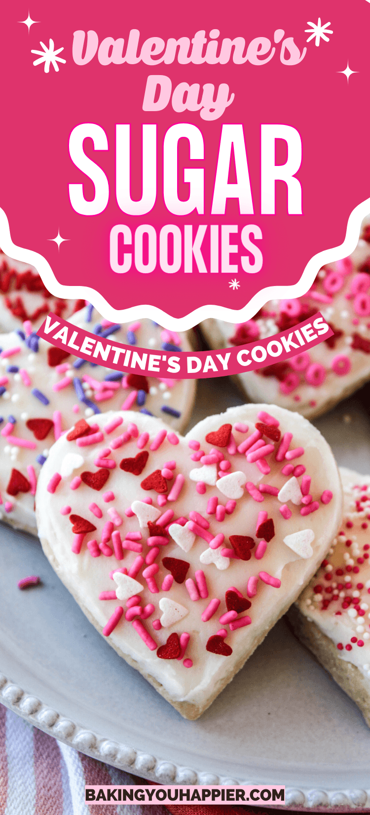 Valentine Sugar Cookies - Baking You Happier