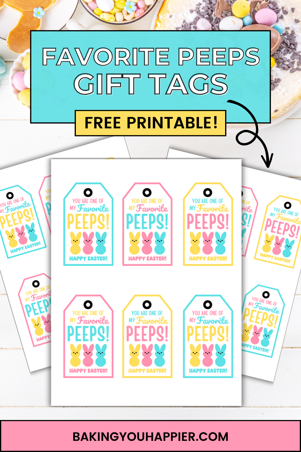 You are One of My Favorite Peeps Free Printable Gift Tags - Baking You ...