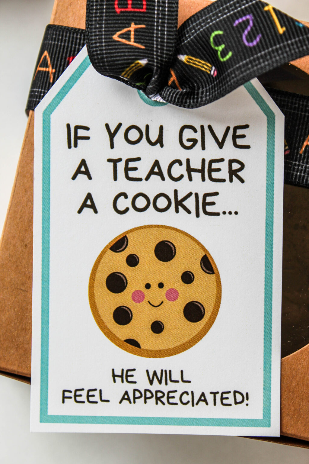 If You Give a Teacher a Cookie Free Printable Teacher Appreciation Gift ...
