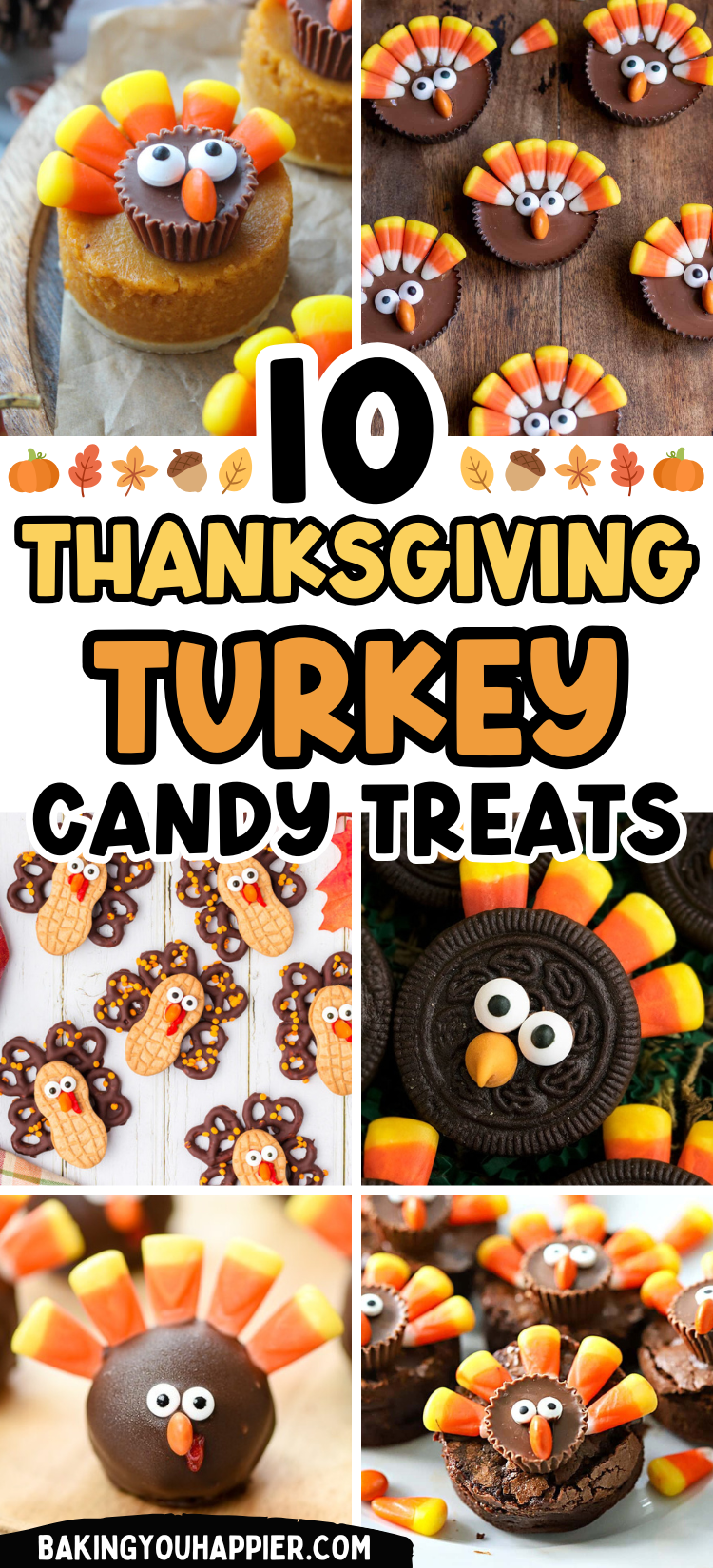 10 Cute Thanksgiving Turkey Candy Treats - Baking You Happier