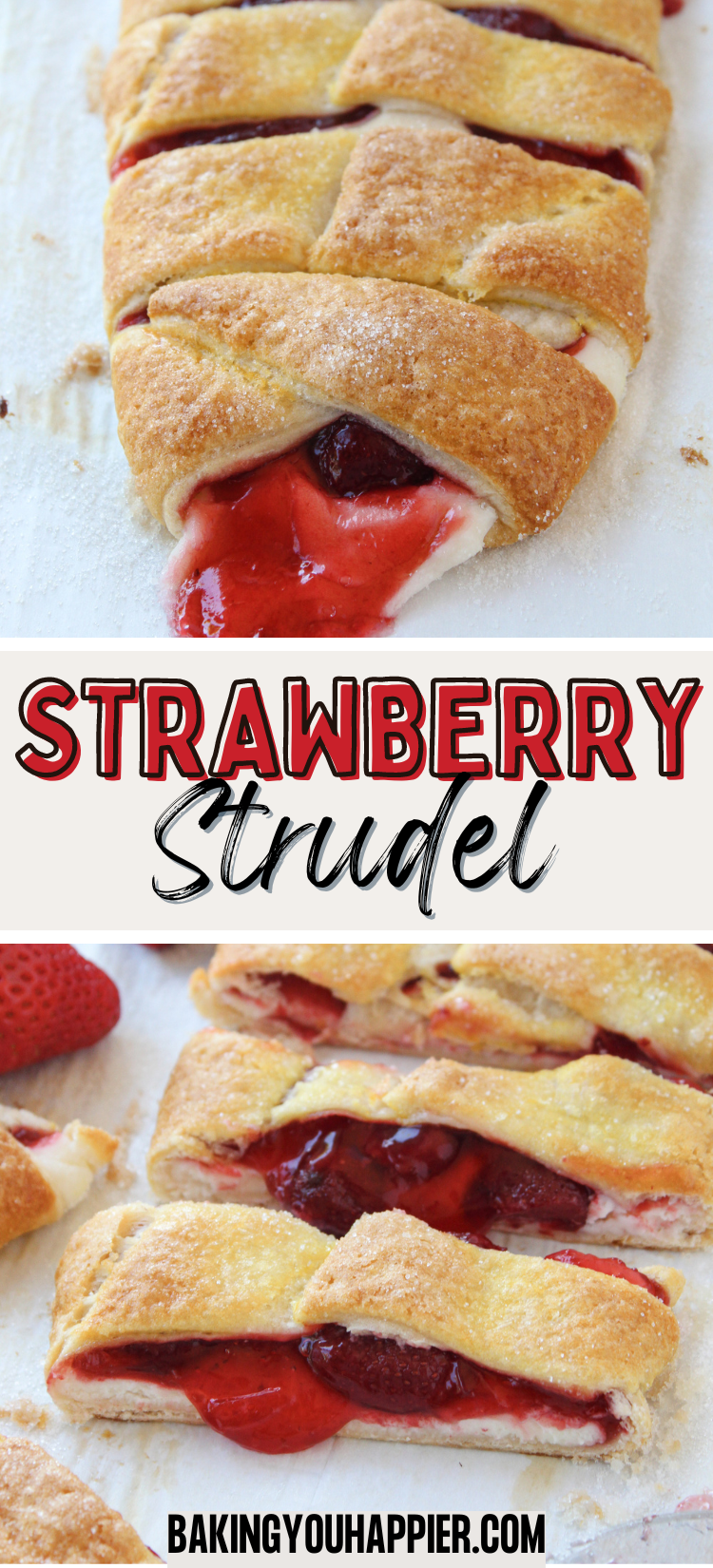 Easy Strawberry Cream Cheese Strudel | Baking You Happier