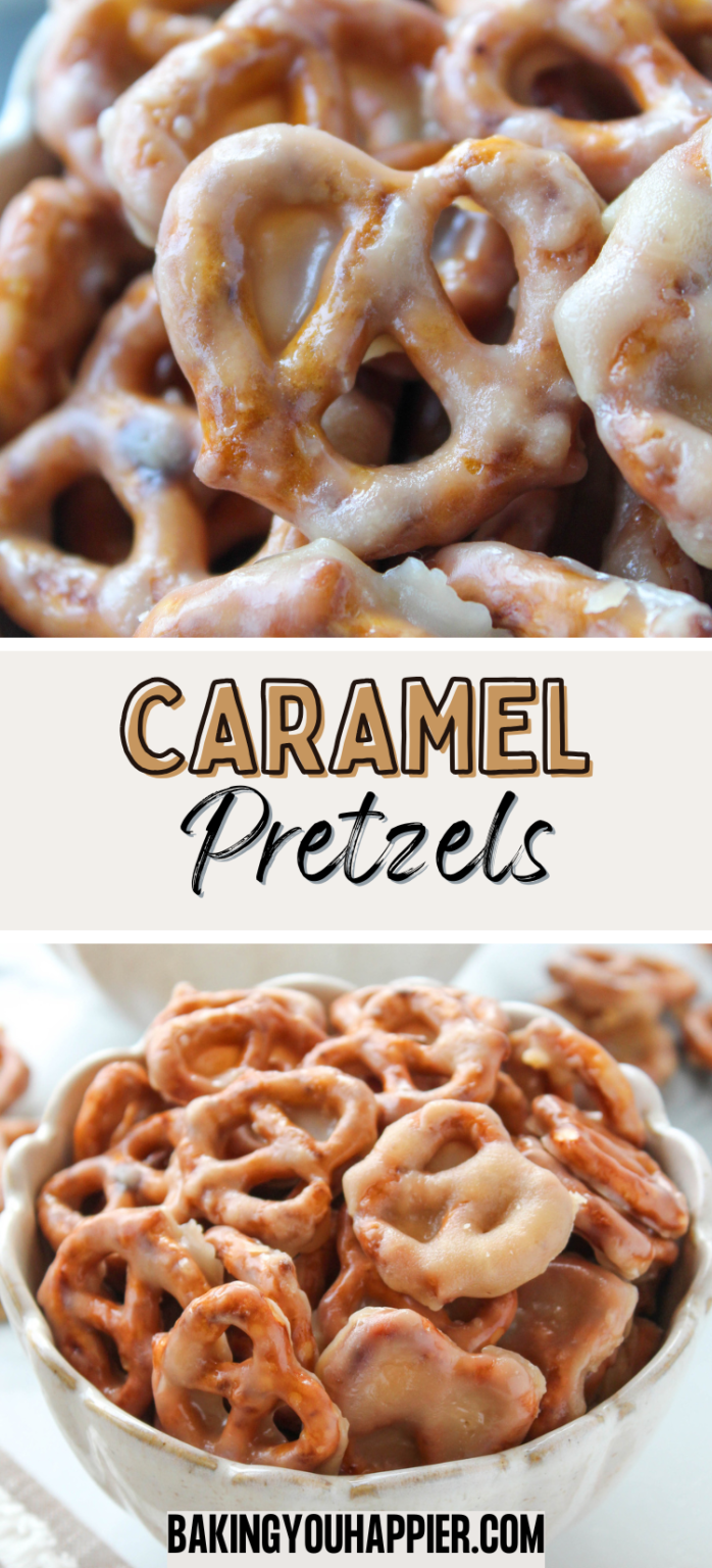 Caramel Pretzels | Baking You Happier