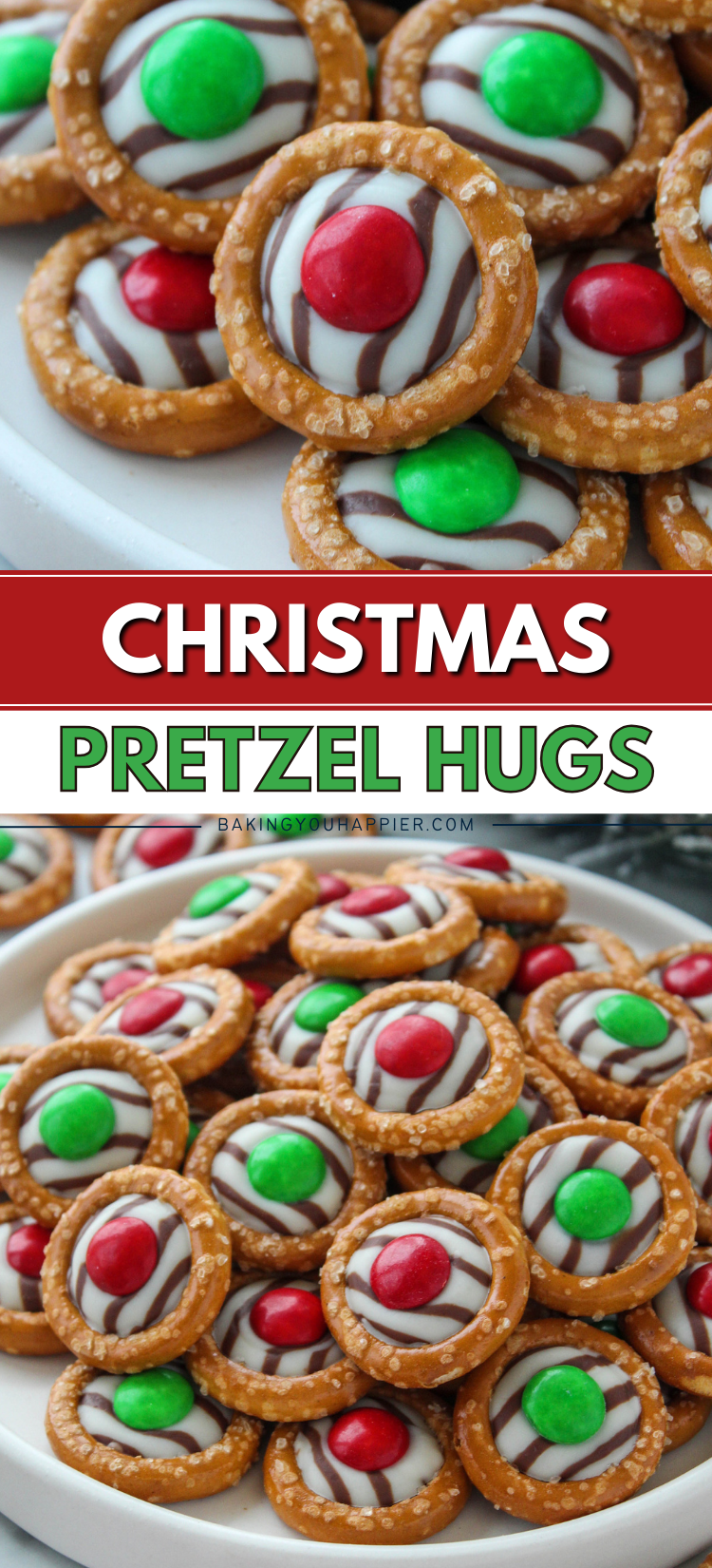 Christmas M&M Pretzel Hugs - Baking You Happier