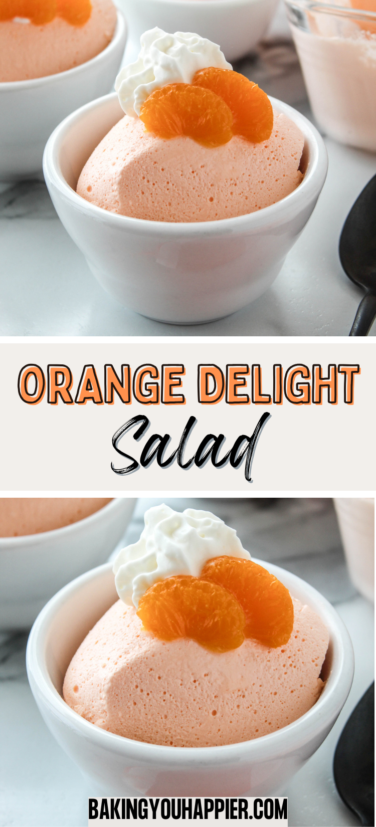 Orange Delight Salad | Baking You Happier