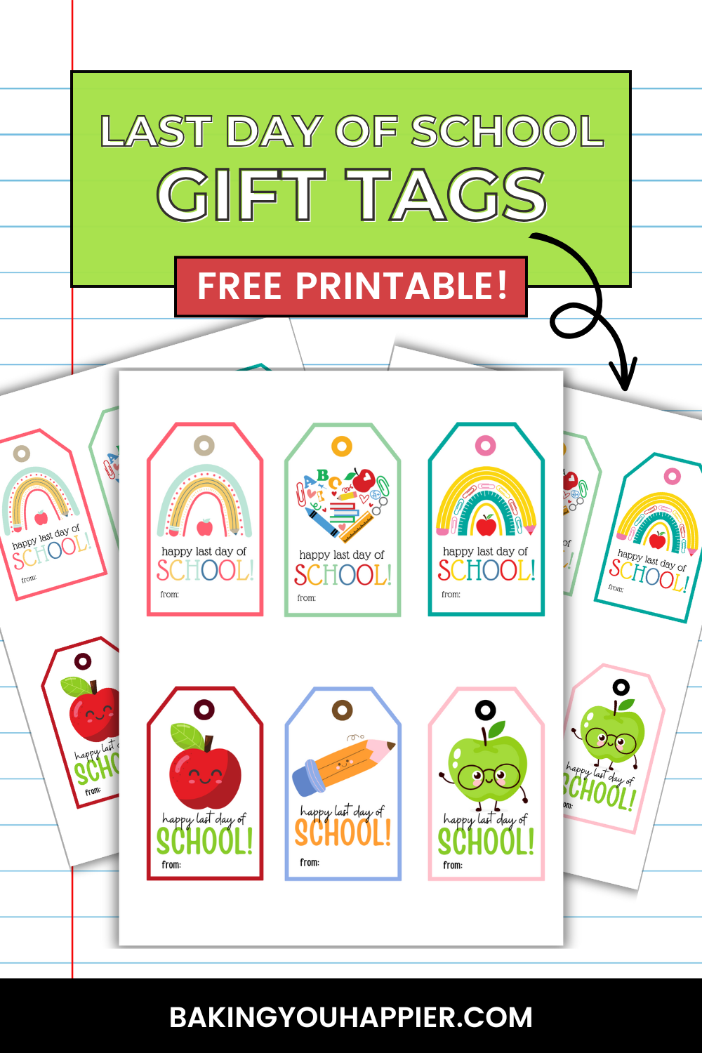 Happy Last Day of School Free Printable Gift Tags - Baking You Happier