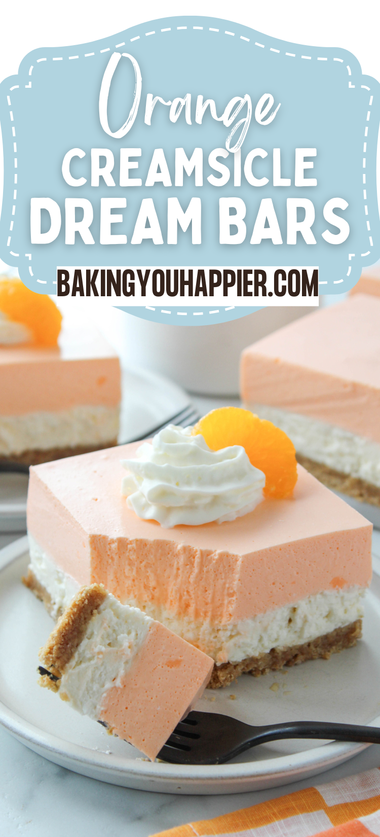 Orange Creamsicle Dream Bars - Baking You Happier