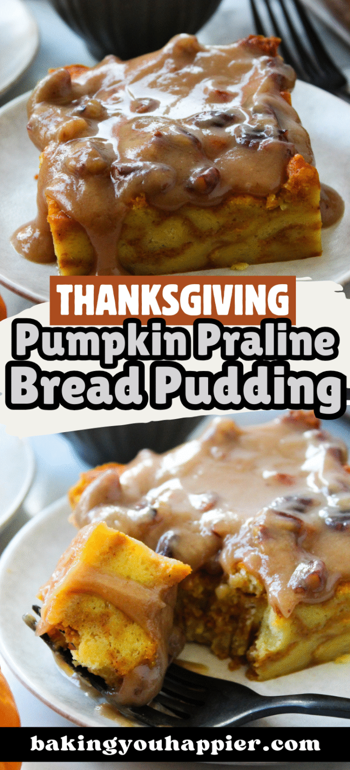 Pumpkin Praline Bread Pudding | Baking You Happier